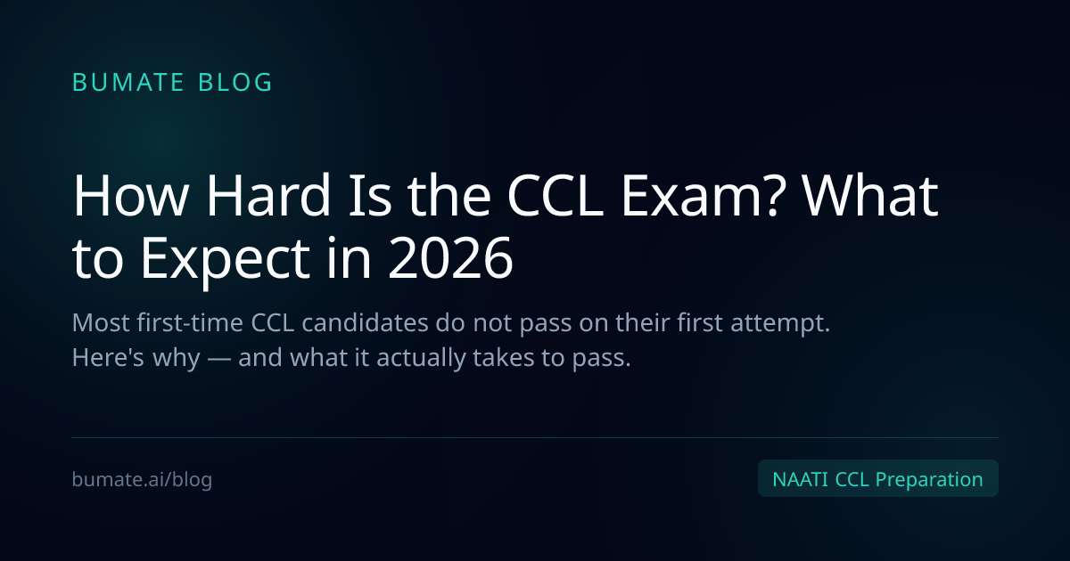 How Hard Is the CCL Exam? What to Expect in 2026 — BuMate